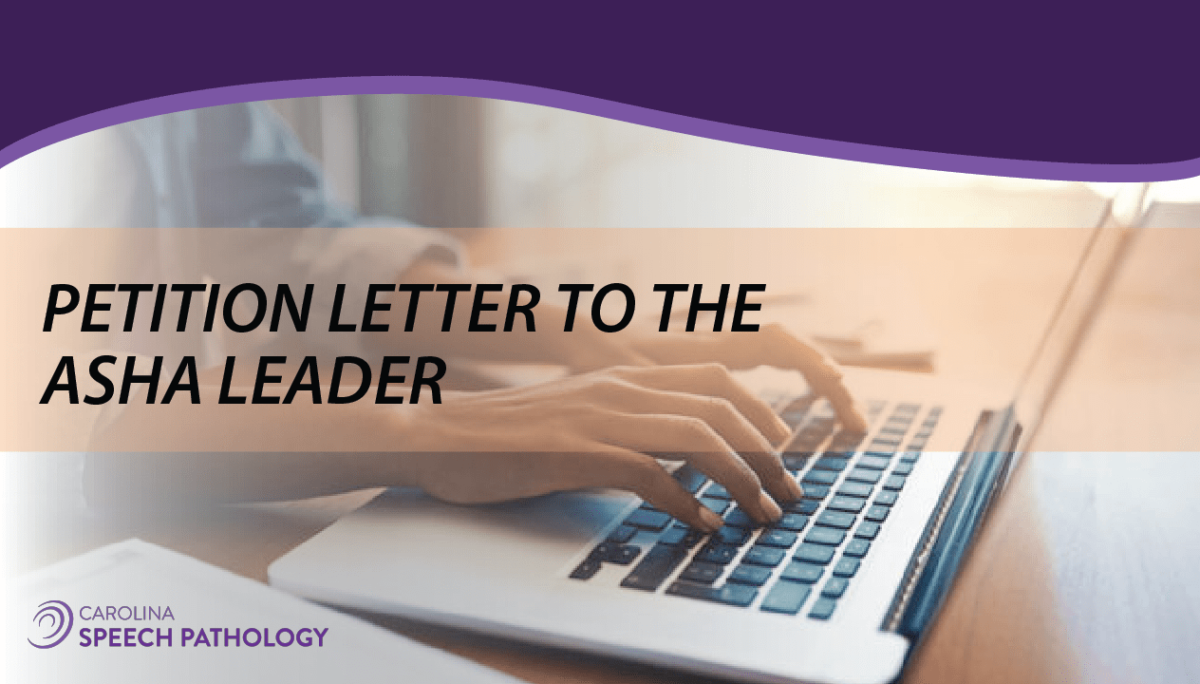 Petition Letter to The ASHA Leader - Carolina Speech Pathology