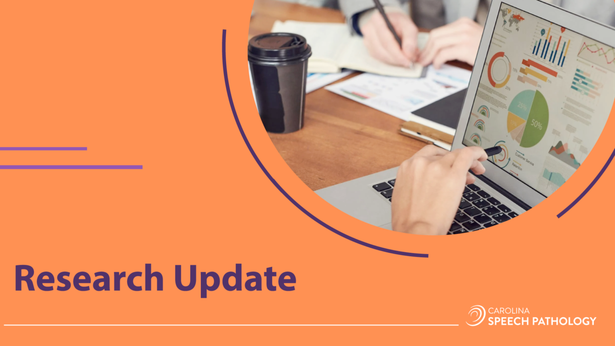 Research Update - Carolina Speech Pathology